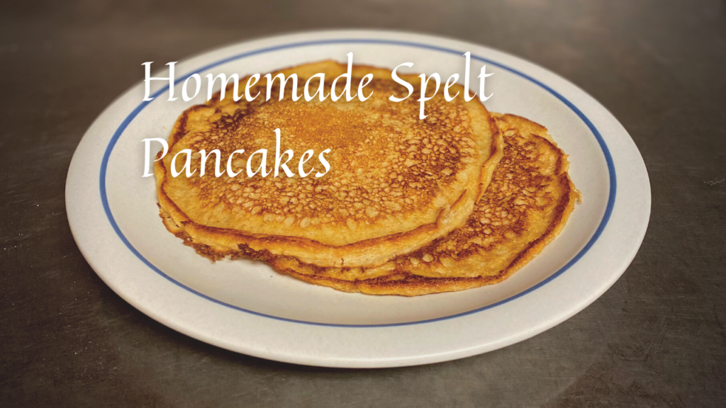 Homemade Spelt Pancakes from Scratch - Marvel & Make