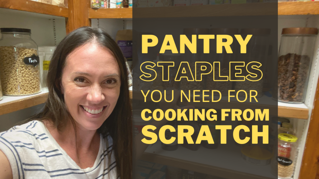 Pantry Staples You Need For Cooking From Scratch - Marvel & Make