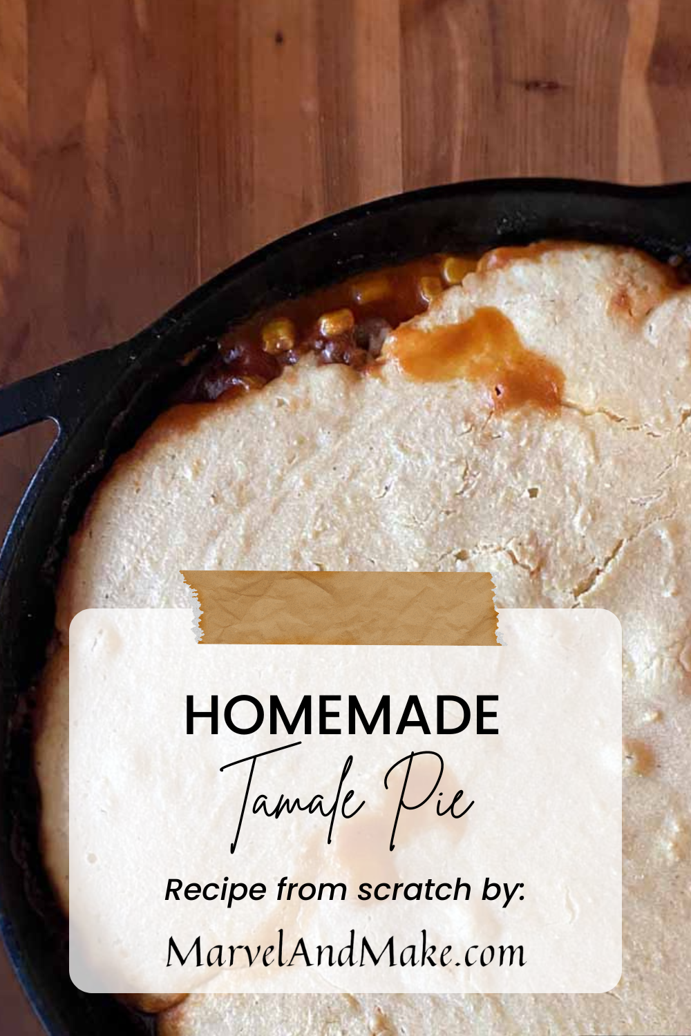 Tamale Pie - Marvel & Make